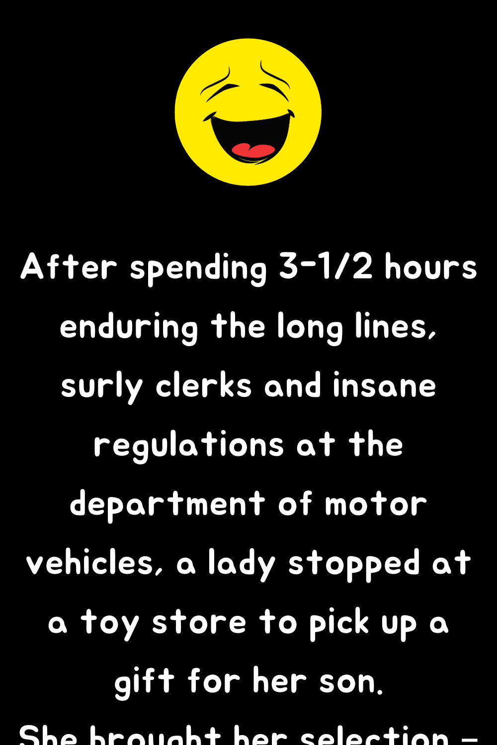 After spending 3-1/2 hours enduring the long lines... - Joke Book